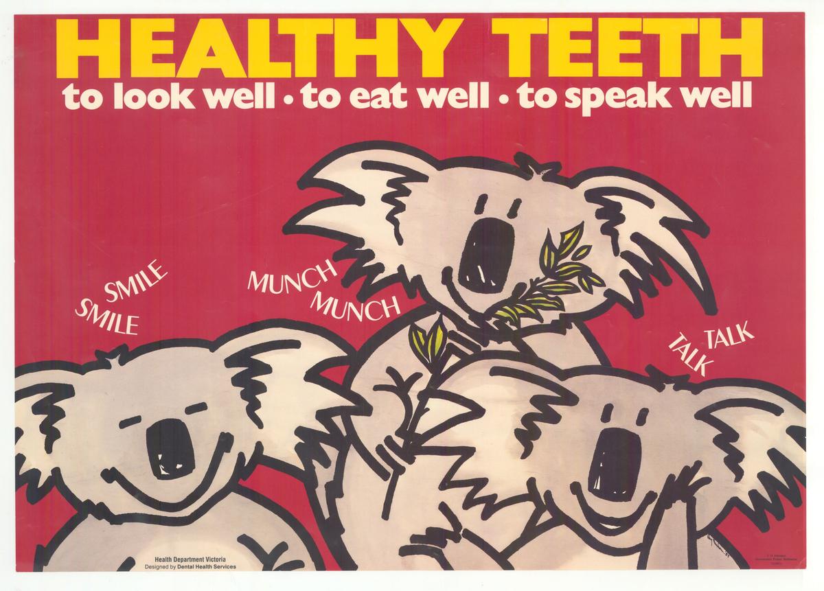 'Healthy Teeth - to look well - to eat well - to speak well' poster ...